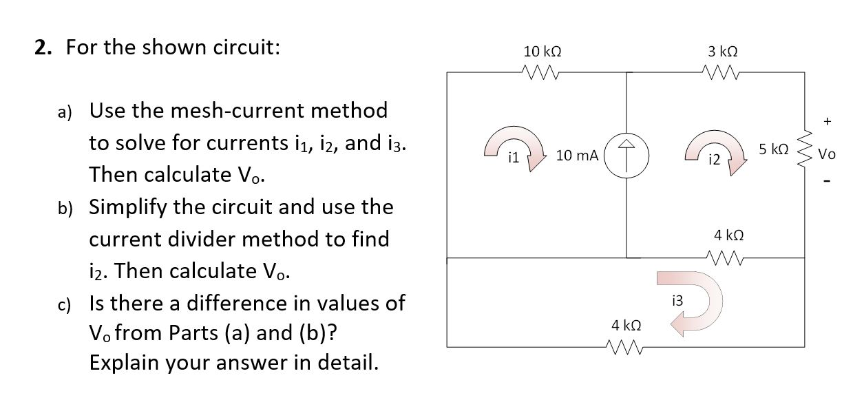 Solved 2. For the shown circuit: 10 k 2 3 k2 . 5k8 Evo 10 mA | Chegg.com