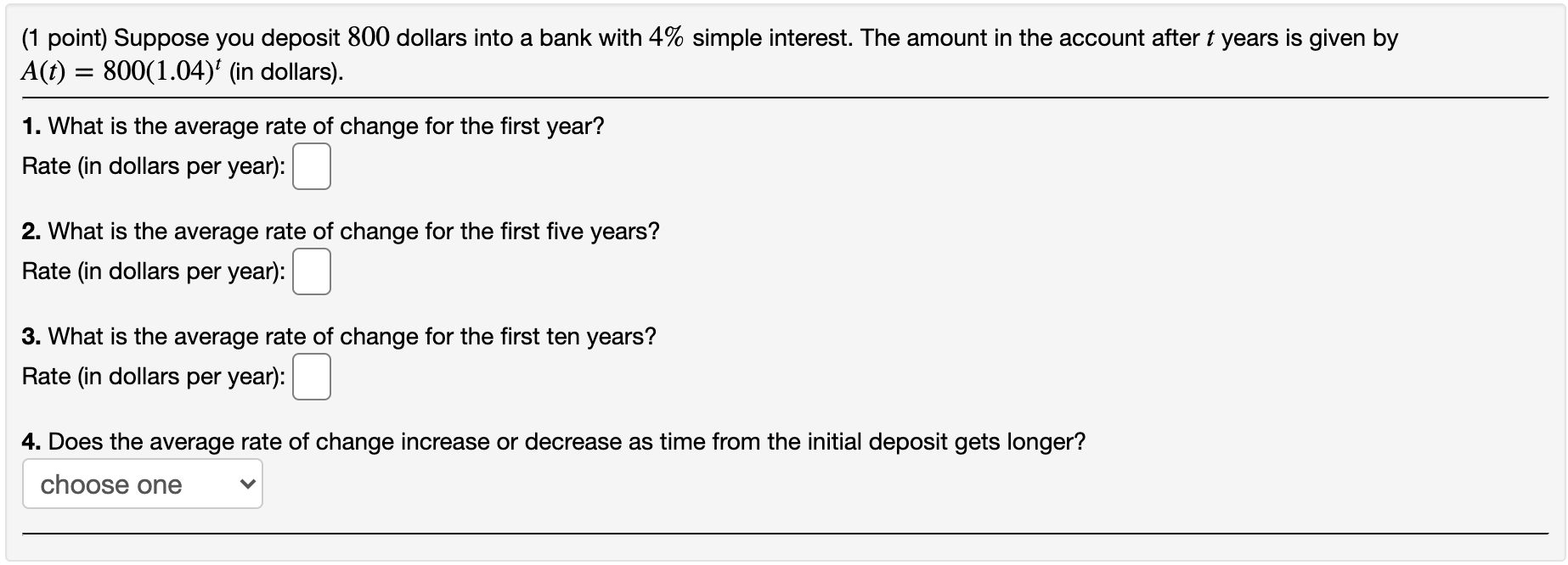 Solved (1 point) Suppose you deposit 800 dollars into a bank | Chegg.com Solved (1 point) Suppose you deposit 800 dollars into a bank | Chegg.com