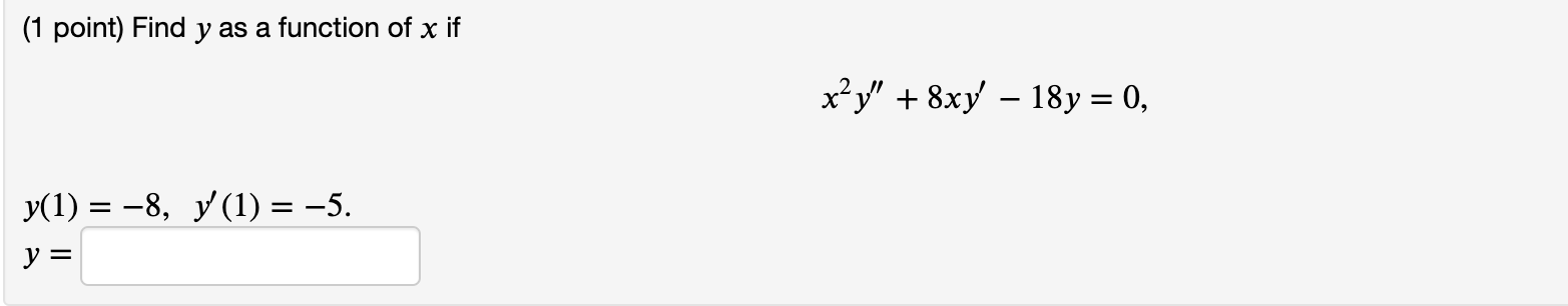 Solved (1 point) Find y as a function of x if | Chegg.com