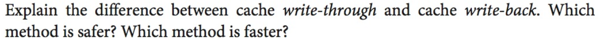Solved Explain the difference between cache write-through | Chegg.com