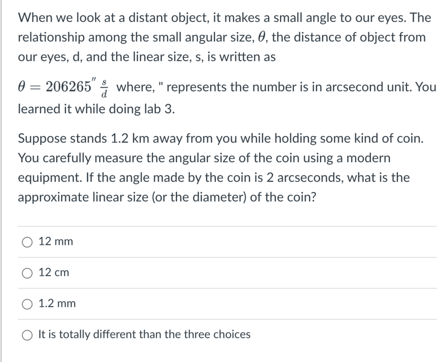Solved When we look at a distant object, it makes a small | Chegg.com