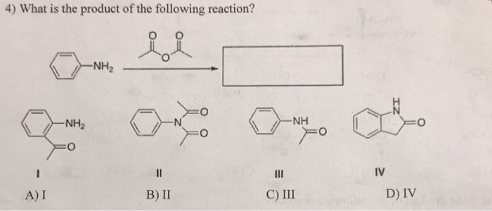 Solved 4) What is the product of the following reaction? | Chegg.com