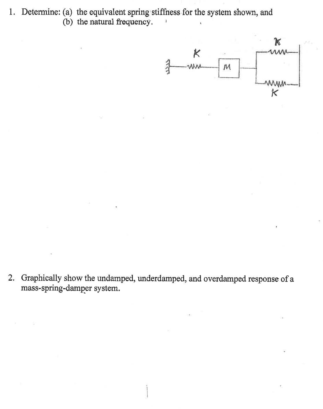 Solved 1)Determine: (a) ﻿the equivalent spring stiffness for | Chegg.com