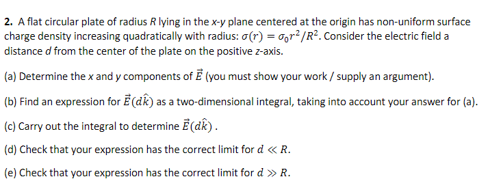 Solved 2. A flat circular plate of radius R lying in the x-y | Chegg.com