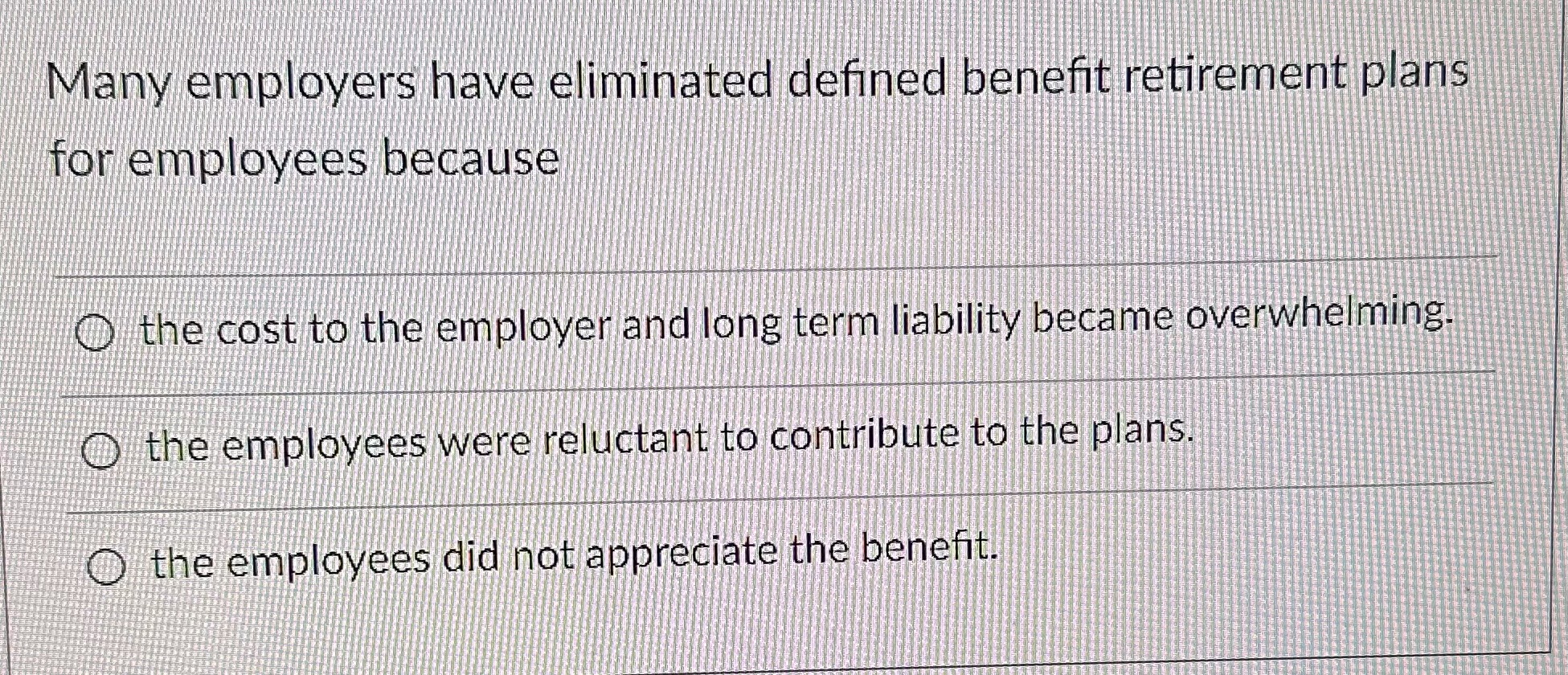 Solved Many employers have eliminated defined benefit | Chegg.com