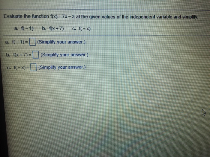 Solved Evaluate the function f(x) = 7x-3 at the given values | Chegg.com