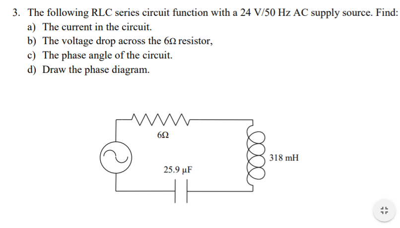Solved 3. The following RLC series circuit function with a | Chegg.com