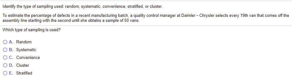 Solved Identify the type of sampling used: random, | Chegg.com