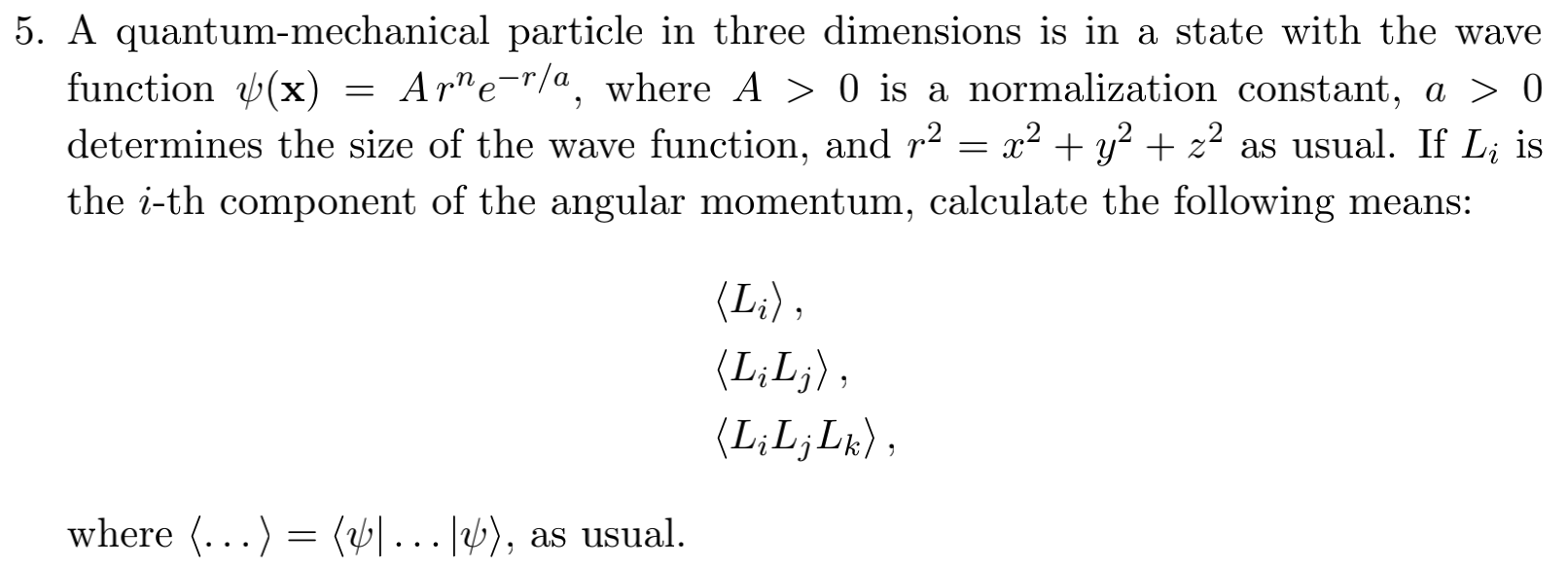 Solved 5. A quantum-mechanical particle in three dimensions | Chegg.com