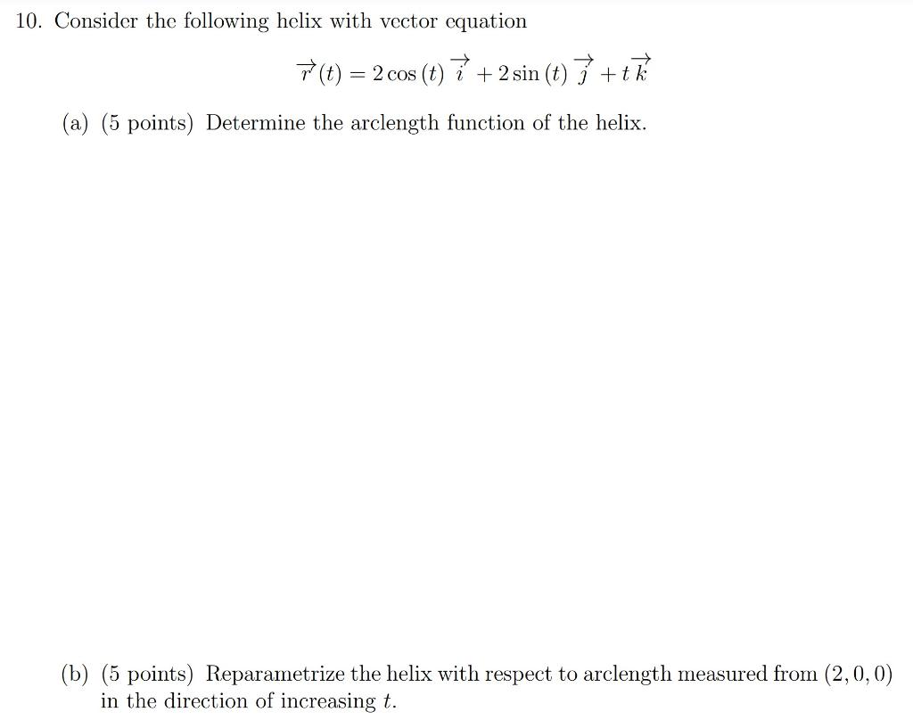 Solved 10. Consider the following helix with vector equation | Chegg.com