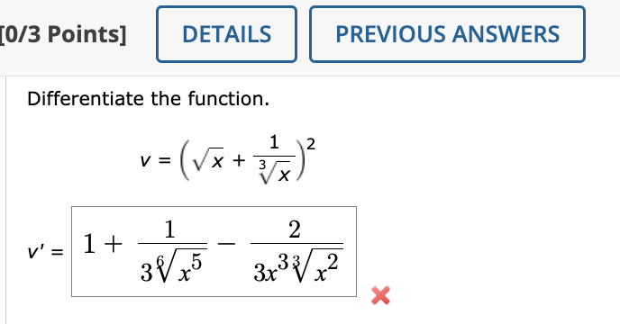 Solved Differentiate the function.v=(x2+1x3)2 | Chegg.com