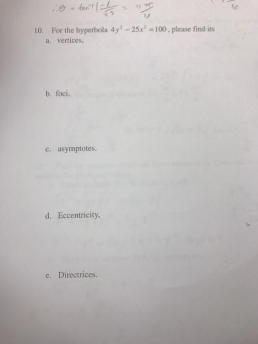 Solved For the hyperbola 4y2-25x2 = 100, please find its a. | Chegg.com