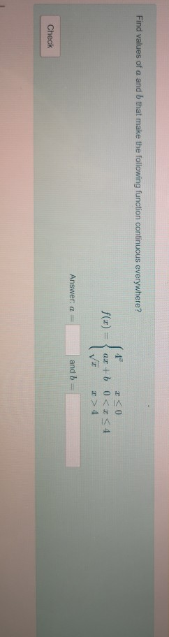 Solved Find values of a and b that make the following | Chegg.com