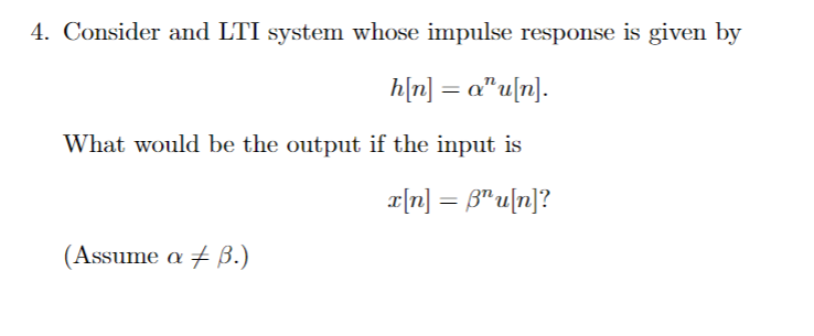 Solved 4. Consider and LTI system whose impulse response is | Chegg.com