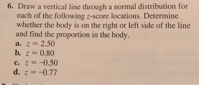 Solved 6. Draw a vertical line through a normal distribution | Chegg.com