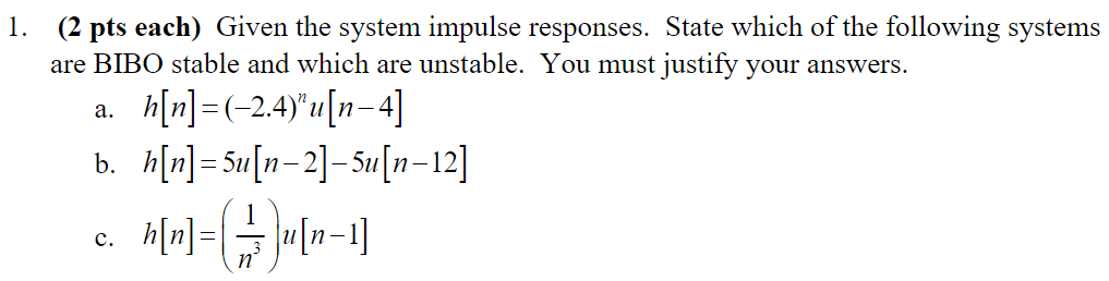 Solved 1. (2 pts each) Given the system impulse responses. | Chegg.com