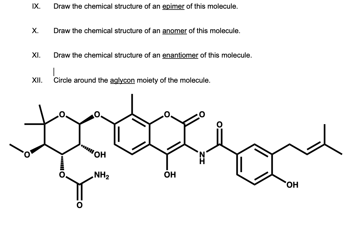 Solved IX. Draw the chemical structure of an epimer of this | Chegg.com