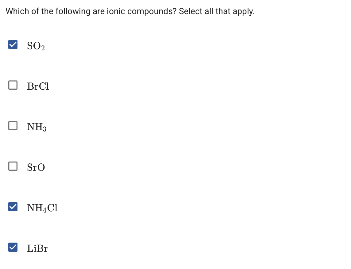 Solved Which of the following are ionic compounds? Select | Chegg.com