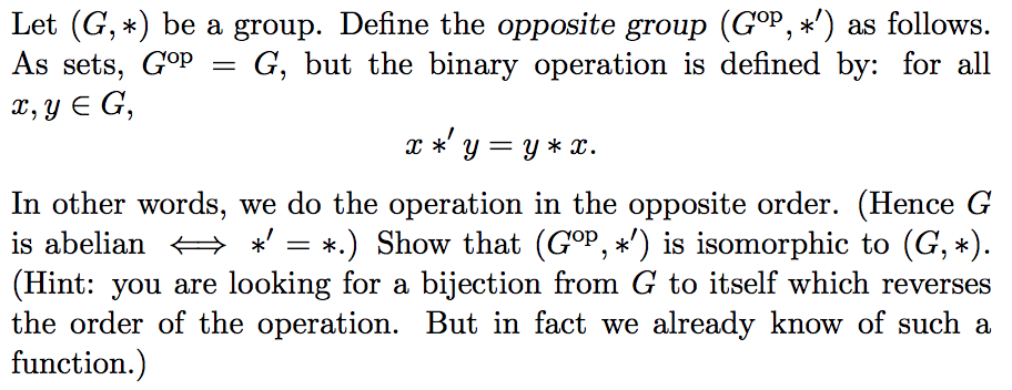 Solved Let (G, *) be a group. Define the opposite group | Chegg.com