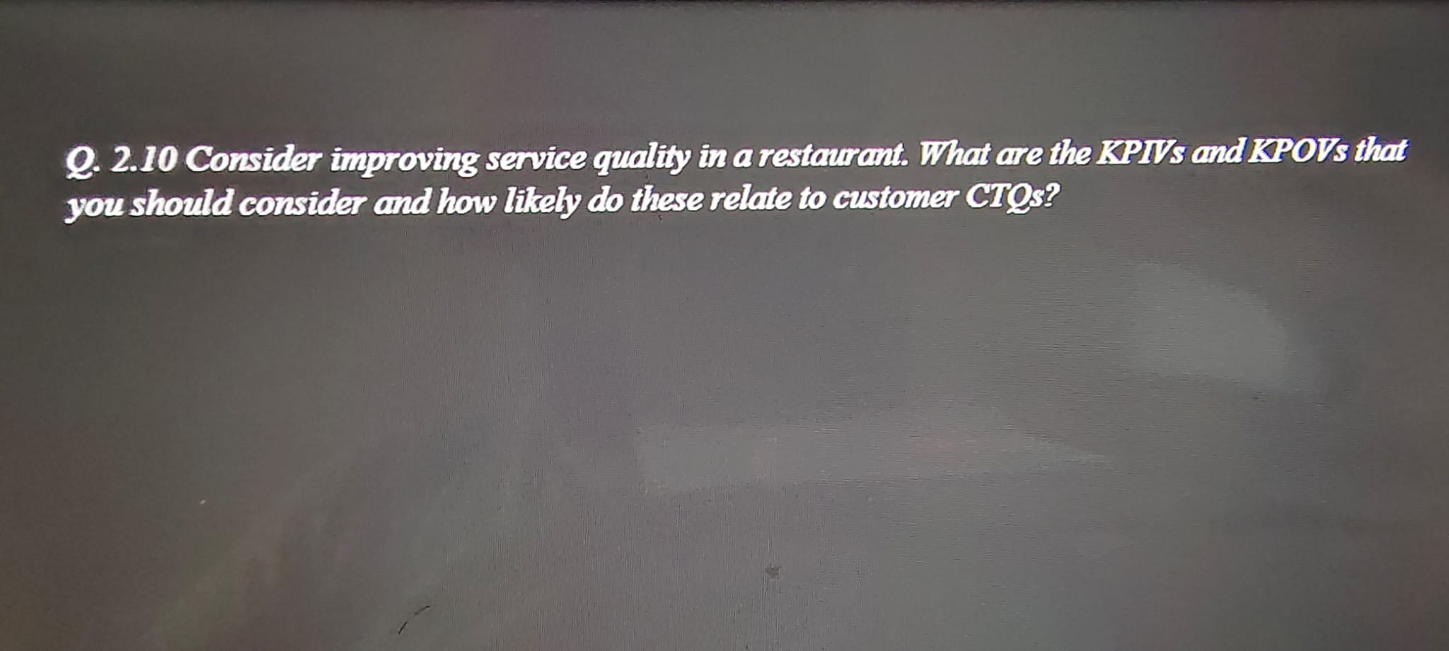 Solved Q. 2.10 ﻿Consider improving service quality in a | Chegg.com