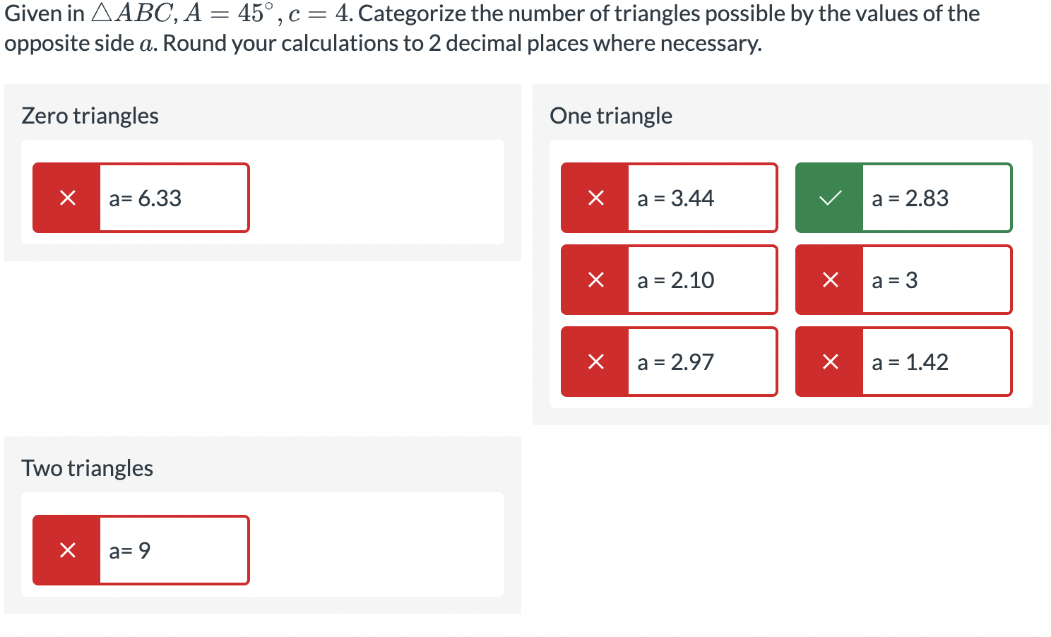 Solved Given in ABC,A=45∘,c=4. Categorize the number of | Chegg.com
