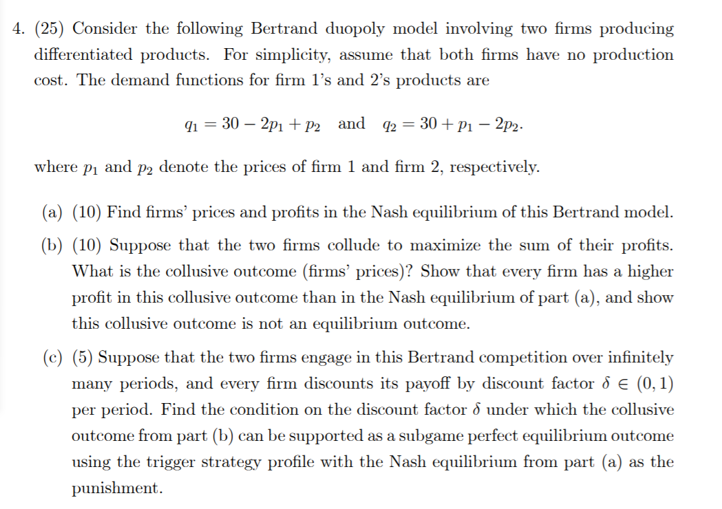 Solved 4. (25) Consider the following Bertrand duopoly model | Chegg.com