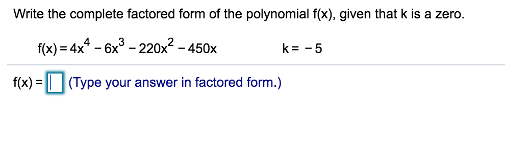 Solved Write the complete factored form of the polynomial | Chegg.com Solved Write the complete factored form of the polynomial | Chegg.com