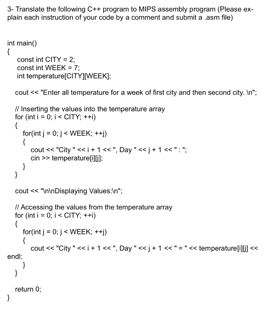 Solved 3- Translate the following C++ program to MIPS | Chegg.com Solved 3- Translate the following C++ program to MIPS | Chegg.com