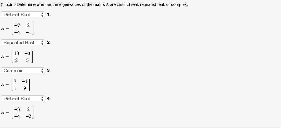Solved (1 point) Determine whether the eigenvalues of the | Chegg.com