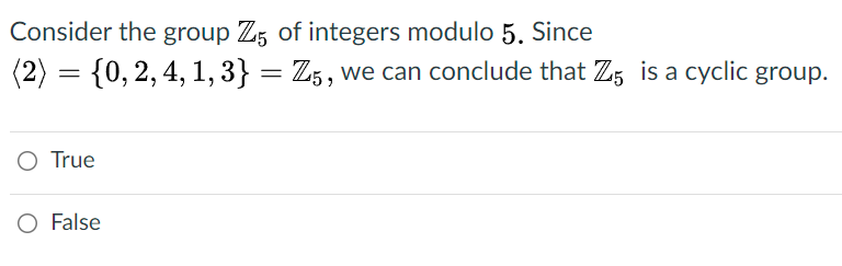 Solved Consider the group Z5 of integers modulo 5. Since (2) | Chegg.com
