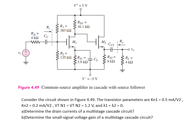 Solved Figure 4.49 Common-source amplifier in cascade with | Chegg.com