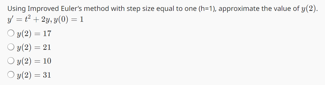 Solved Using Improved Euler's method with step size equal to | Chegg.com