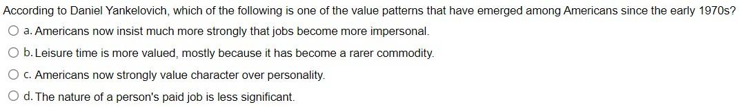 Solved According to Daniel Yankelovich, which of the | Chegg.com