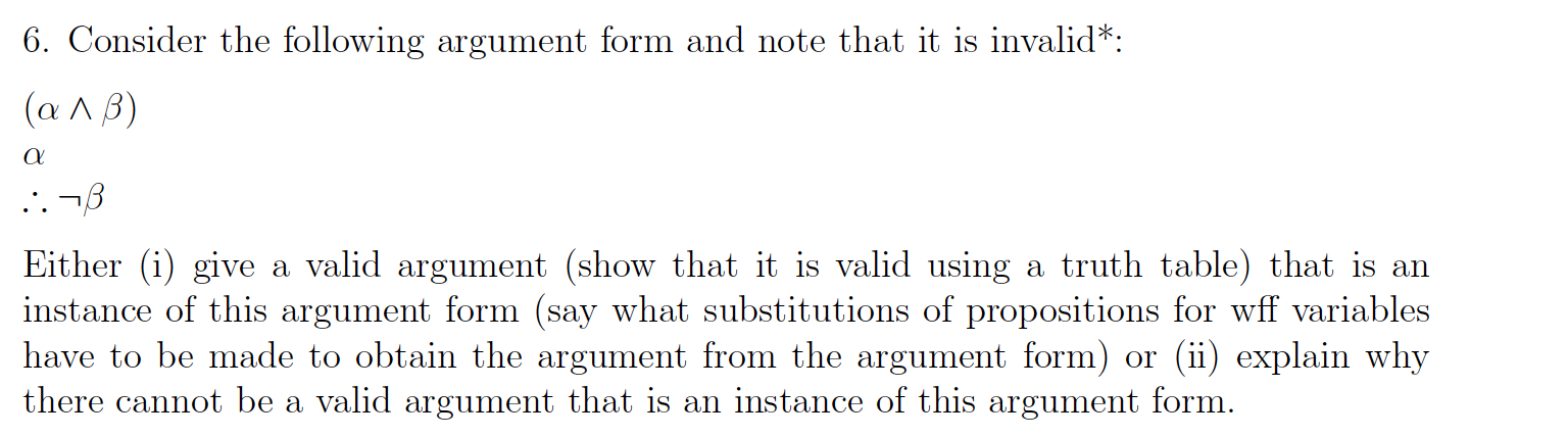 Solved 6. Consider the following argument form and note that | Chegg.com