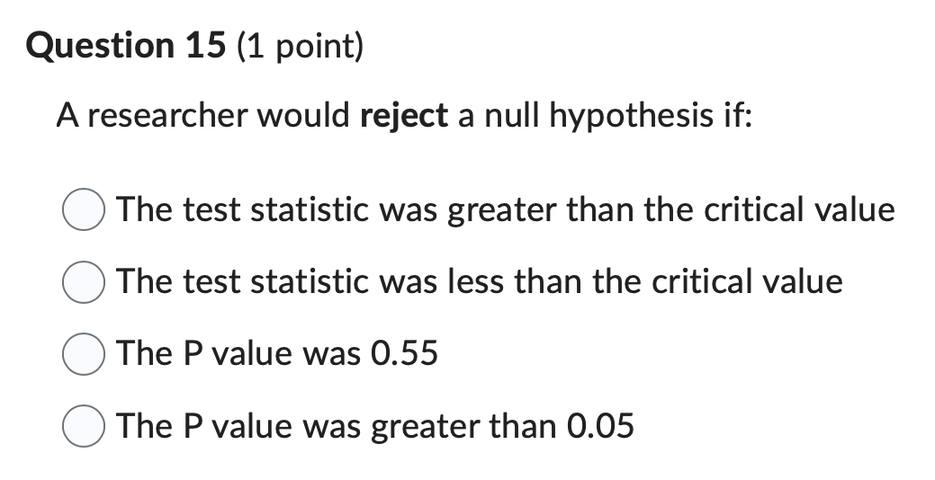 [Solved]: A researcher would reject a null hypothesis if: