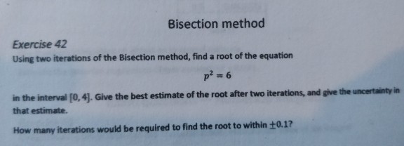 Solved Bisection Method Exercise 42 Using Two Iterations Of