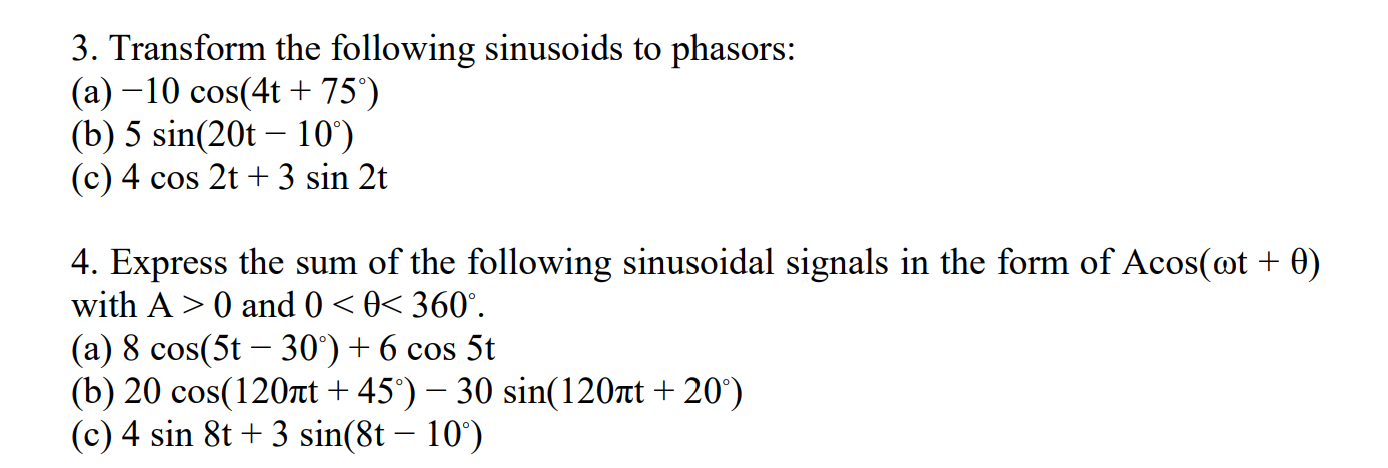 Solved 3. Transform the following sinusoids to phasors: (a) | Chegg.com