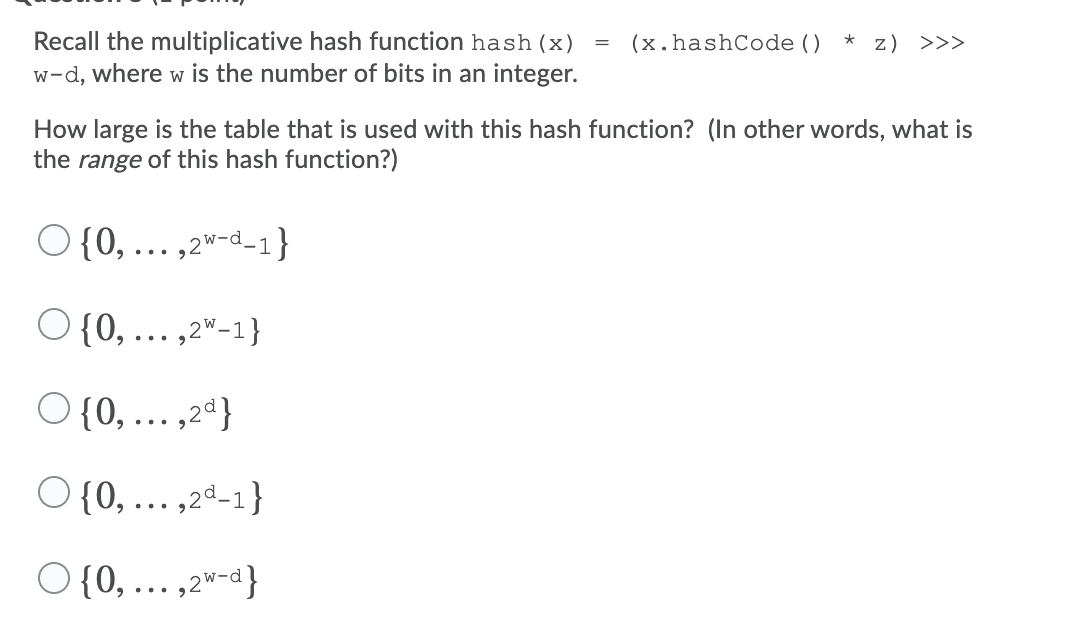 Solved = (x.hashCode () * Z) > >> Recall the multiplicative | Chegg.com