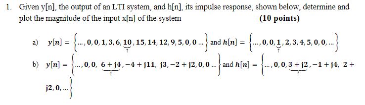 Solved Given y[n], ﻿the output of an LTI system, and h[n], | Chegg.com