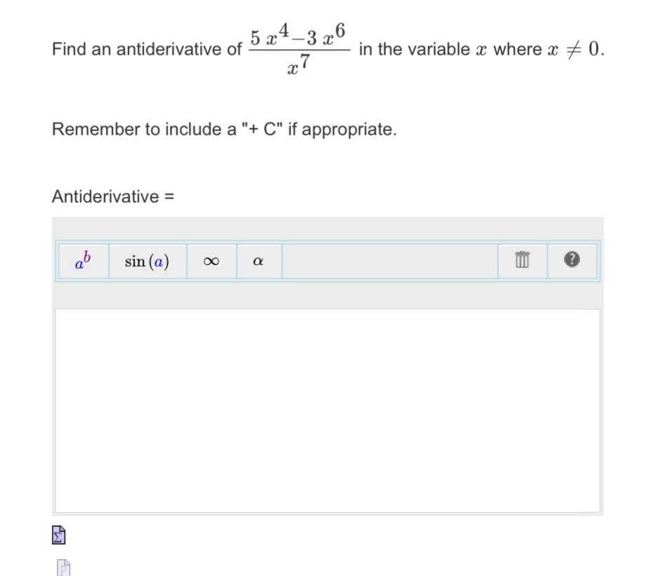 Solved Find an antiderivative of x75x4−3x6 in the variable x | Chegg.com