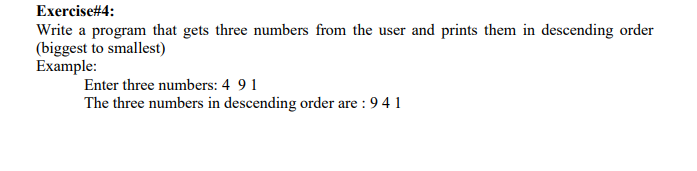 Solved Exercise#4: Write a program that gets three numbers | Chegg.com