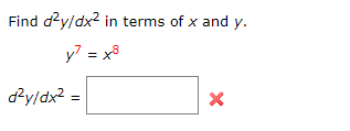 Solved Find d2y/dx2 in terms of x and y. 7 yli | Chegg.com