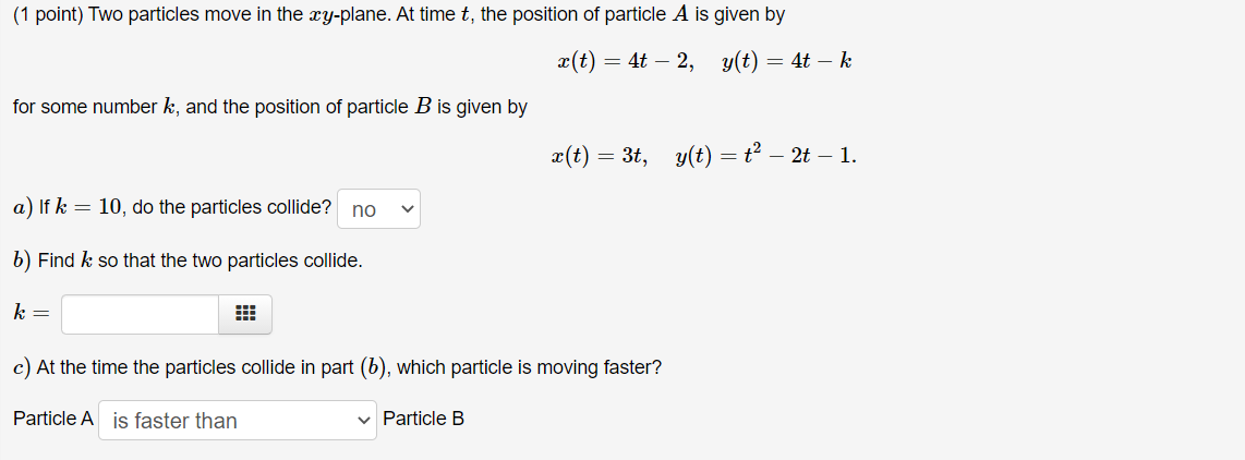 Solved (1 point) Two particles move in the xy-plane. At time | Chegg.com