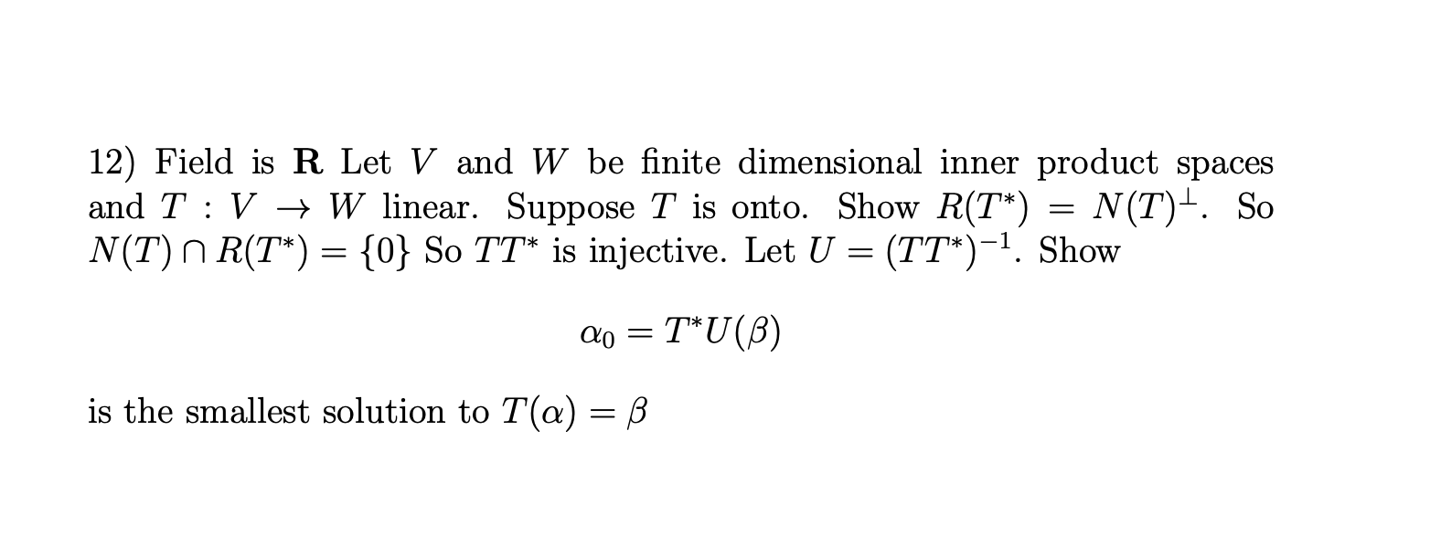 Solved Field is R Let V and W be finite dimensional inner | Chegg.com
