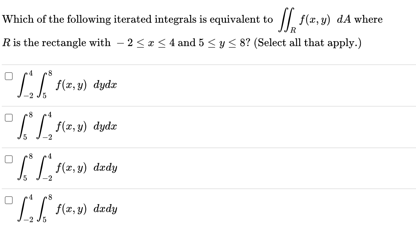 Solved Which of the following iterated integrals is | Chegg.com