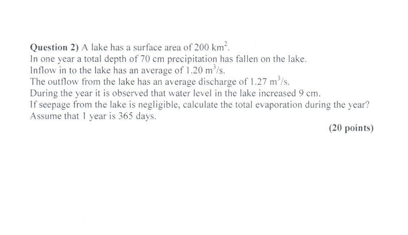 Solved Question 2) A lake has a surface area of 200 km2. In | Chegg.com