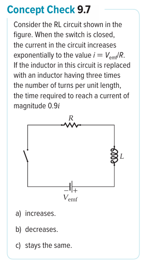 Solved Concept Check 9.7 ﻿Consider the RL circuit shown in | Chegg.com
