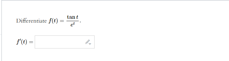 Solved tant Differentiate f(t) = et f'(t) = | Chegg.com