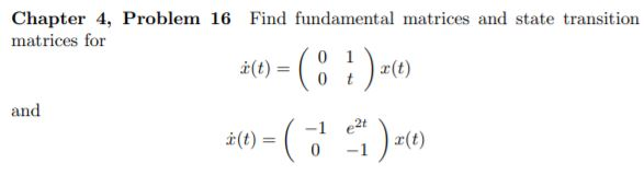 Solved Chapter 4, Problem 16 Find fundamental matrices and | Chegg.com