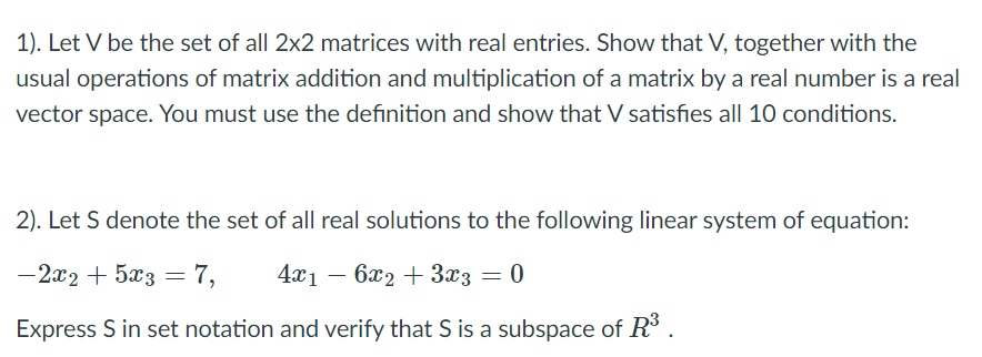 Solved 1). Let V be the set of all 2x2 matrices with real | Chegg.com
